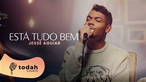 Jessé Aguiar Está Tudo Bem Cover Kellen Byanca YouTube Music