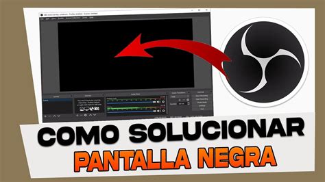 2 Metodos Solucion Pantalla Negra OBS No Captura Juego 2024 YouTube