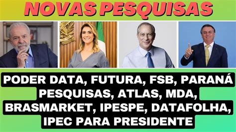 Pesquisas Poder Data Futura Fsb Paran Pesquisas Atlas Mda