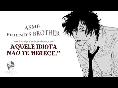 Asmr Irm O Mais Velho Do Seu Melhor Amigo D Em Cima De Voc