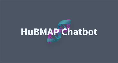 HuBMAP Chatbot A Hugging Face Space By Liamjwang