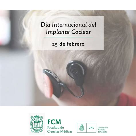 25 de febrero Día Internacional del Implante Coclear Facultad de