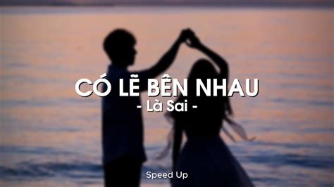Có Lẽ Bên Nhau Là Sai Speed Up Thaolinh x ViAM x KProxLo Fi Ver