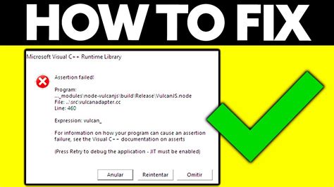 How To Fix Assertion Failed C Runtime Library Expression Vulcan Error