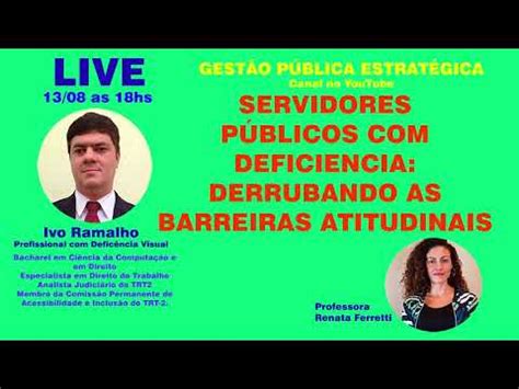 LIVE SERVIDORES PÚBLICOS DEFICIENCIA DERRUBANDO BARREIRAS