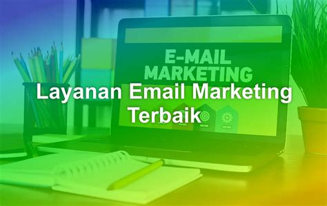7 Layanan Email Marketing Terbaik Matob