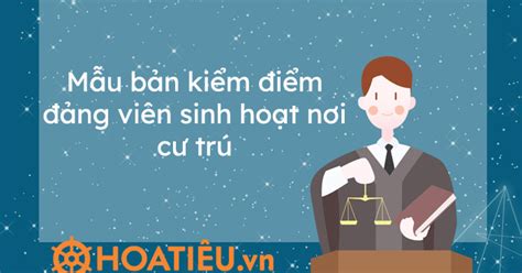 4 Mẫu bản kiểm điểm đảng viên sinh hoạt nơi cư trú 2024 HoaTieu vn
