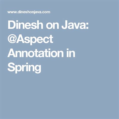 dinesh on java aspect annotation in spring annotation spring tutorial spring