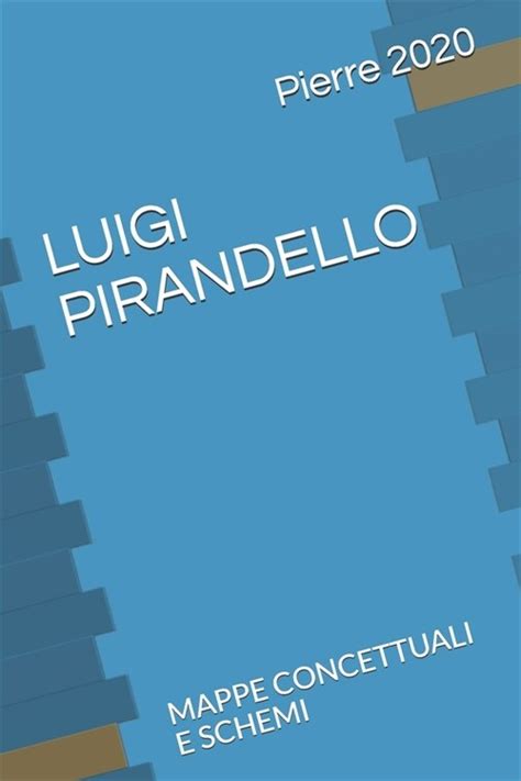 Luigi Pirandello Mappe Concettuali E Schemi Paperback