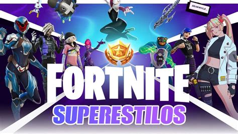 Fortnite cómo conseguir los estilos de superaumento de la nueva