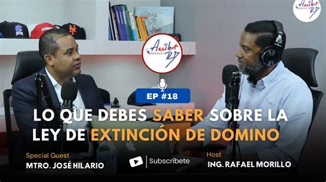 LO QUE DEBES SABER SOBRE LA LEY DE EXTINCIÓN DE DOMINO EPISODIO 18
