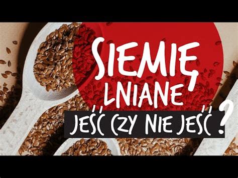 Siemi Lniane Na Co Pomaga Kiedy Szkodzi I Jak Najlepiej Spo Ywa