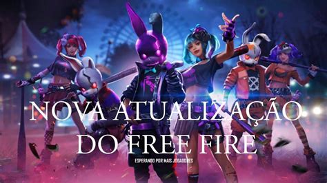 NOVA ATUALIZAÇÃO DO FREE FIRE YouTube