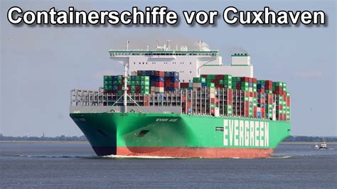 Containerschiffe Auf Der Elbe Vor Cuxhaven Shipspotting August 2023