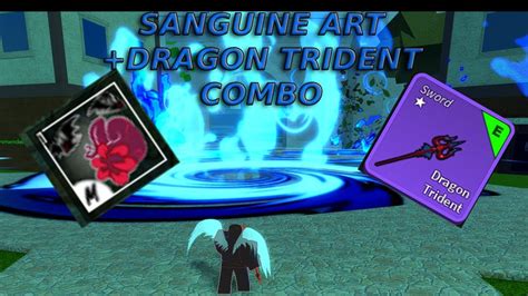 Best Easy Sanguine Art And Dragon Trident Combo Easiest Combo Blox