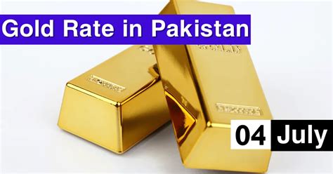 Gold Rate In Pakistan 4 July 2023 Visa Sponsorships