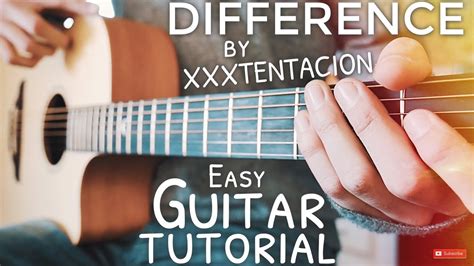 Difference XXXTENTACION Guitar Tutorial Difference Guitar Guitar