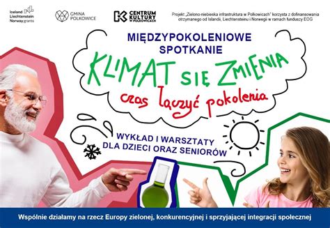 Klimat się zmienia czas łączyć pokolenia Centrum Kultury w