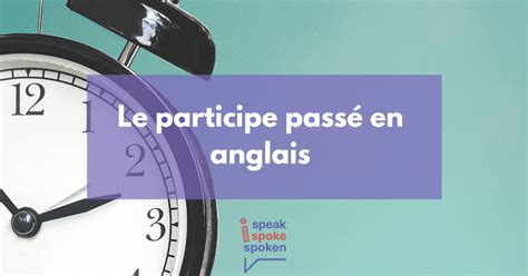 Participio pasado en inglés uso reglas y ejemplos