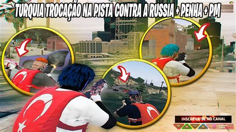 TURQUIA TROCAÇÃO NA PISTA CONTRA A RÚSSIA PENHA PM HYPE RP GTA