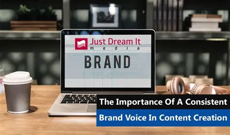 Why Consistent Brand Voice Matters In Content Creation