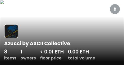 Azucci By ASCII Collective Collection OpenSea