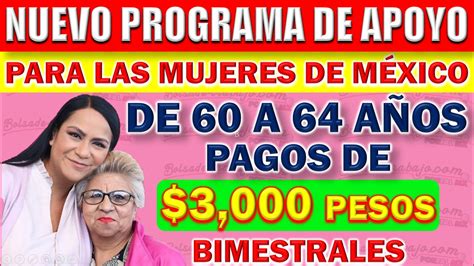 Nuevo Programa del Bienestar Para Mujeres de 60 a 64 Años PORTAL