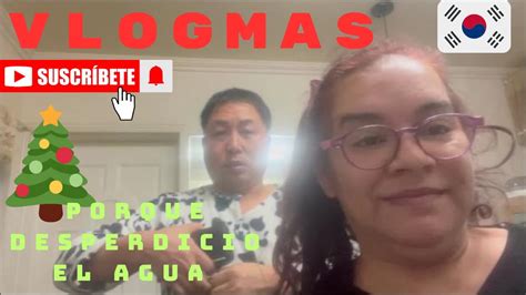 VLOGMAS Porque DESPERDICIO el AGUA CENA de Sábado para mi ESPOSO