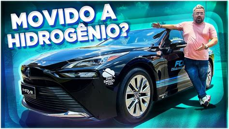 UM CARRO MOVIDO A HIDROGÊNIO TOYOTA MIRAI YouTube
