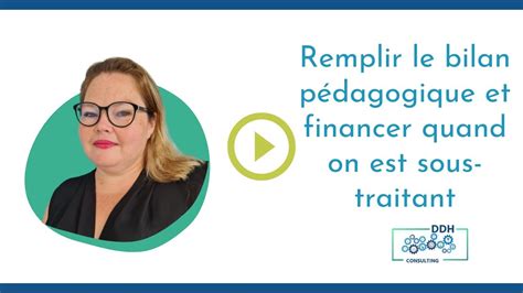 Remplir Son Bilan P Dagogique Et Financier Quand On Est Sous Traitant
