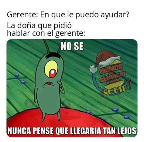 Memes de Atención al cliente No siempre tiene la razón