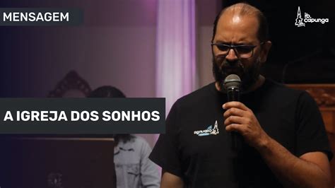 A IGREJA DOS SONHOS PR DAVID MORAES YouTube