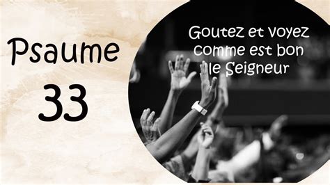Psaume Goutez Et Voyez Comme Est Bon Le Seigneur Edto B Youtube