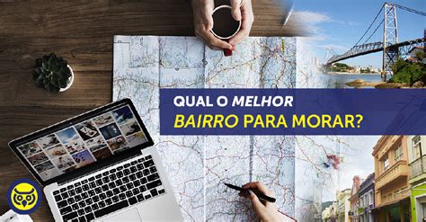Você sabe como escolher o Melhor bairro para Morar Dalton Andrade