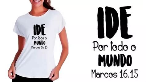 Camisa Camiseta Baby Look Branca Ide Por Todo O Mundo Gospel Frete grátis