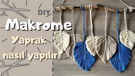 Makrome yaprak yapımı DIY duvar süsü how to make macrame leaf