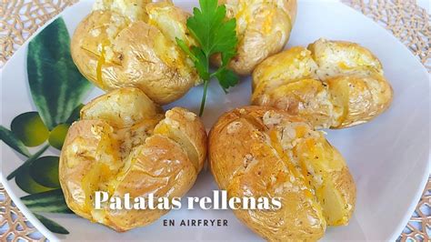 PATATAS ASADAS RELLENAS En Freidora De Aire O Airfryer YouTube
