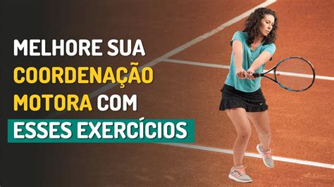 Exercícios para melhorar a coordenação motora de tenistas YouTube