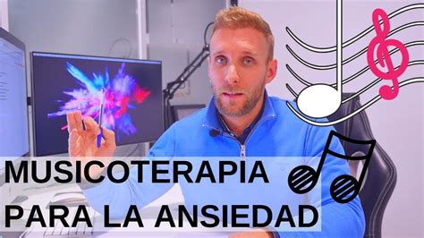Ayuda La M Sica Para La Ansiedad Youtube