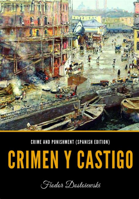 Crime And Punishment Spanish Edition Crimen Y Castigo By Fyodor