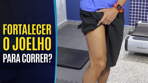 Como Fortalecer O Joelho Para A Corrida Exerc Cios Youtube