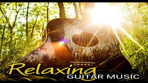Hour Relaxing Guitar Music Meditation Music Instrumental Music