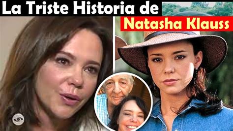 La Vida Y El Triste Final De Natasha Klauss YouTube