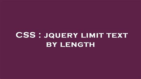 css jquery limit text by length youtube