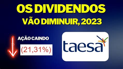 TAESA TAEE11 DIVIDENDOS 2023 VÃO CAIR PREÇO TETO 2023 AÇÕES BARATAS