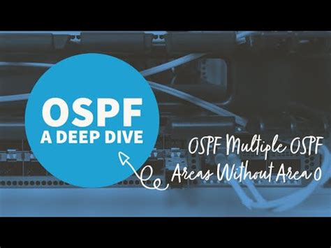 Ospf Multiple Ospf Areas Without Area Youtube