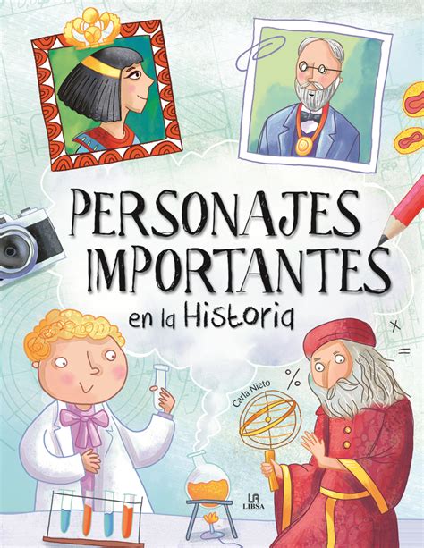 Personajes Importantes En La Historia Librotea