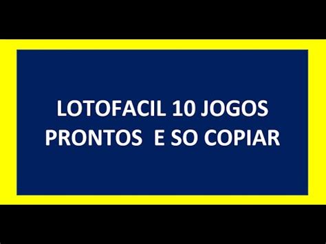 Lotofacil Jogos Prontos E So Copiar Youtube