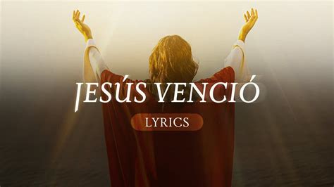 Jesús Venció Semana Santa 2023 Video Lyrics YouTube