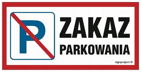 Zakaz parkowania TABLICA 40 X 20 CM PN PŁYTA LIBRES POLSKA SP